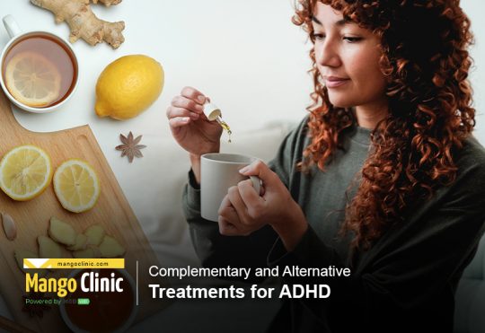 Complementary And Alternative Treatments For Adhd Mango Clinic